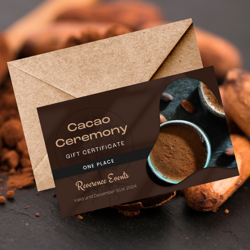 Cacao Ceremony Gift Certificate - Reverence Events